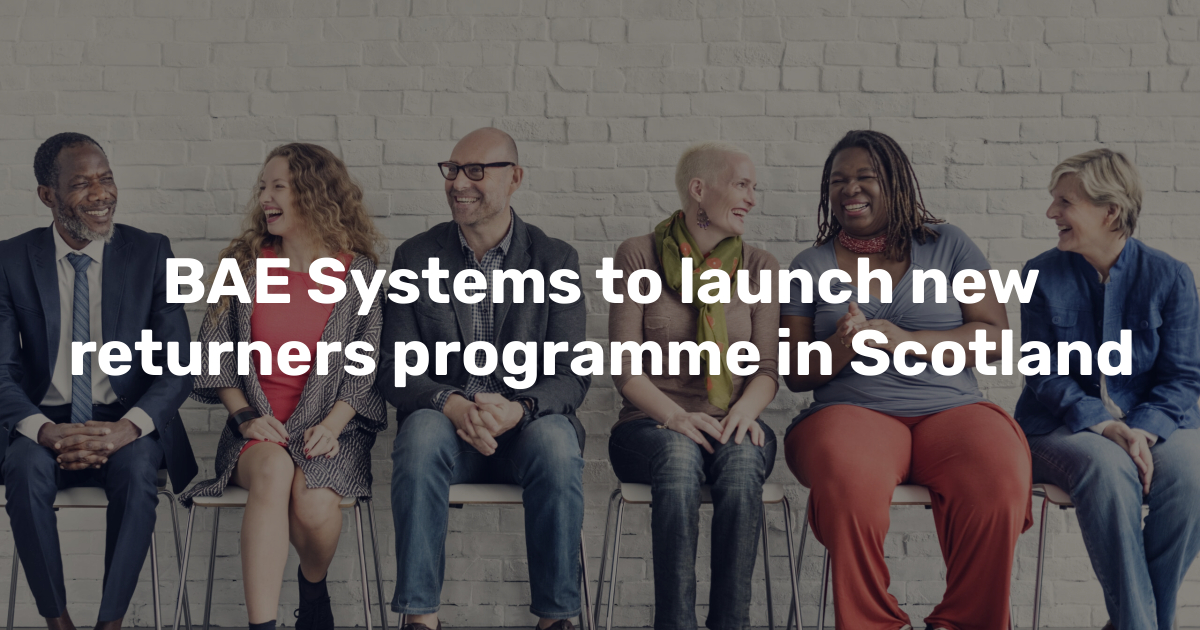 BAE Systems launch new STEM Returners programme in Scotland